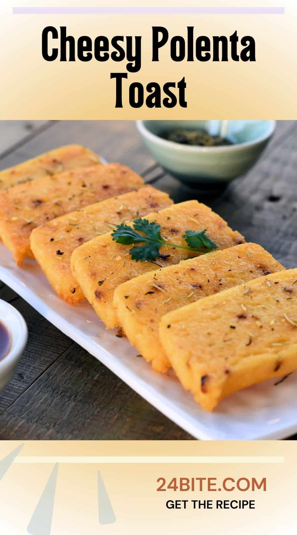 Cheesy Polenta Toast Recipe | 24Bite® Recipes